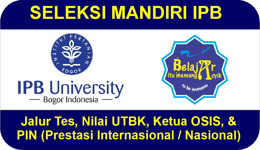 SELEKSI MANDIRI (SM) IPB UNIVERSITY 2024 - Belajar Asyik