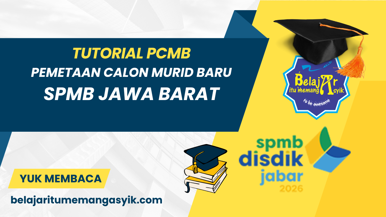 PCMB SMA JAWA BARAT: GERBANG MASUK SEKOLAH LEBIH AWAL - Belajar Asyik